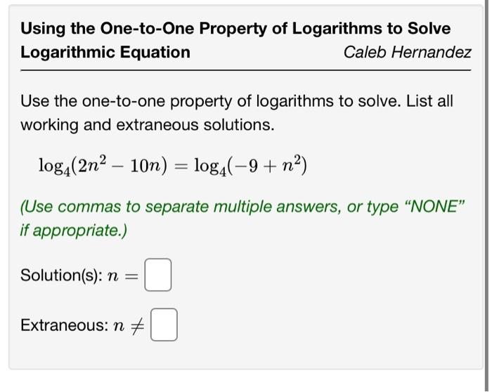 Solved Using the One-to-One Property of Logarithms to Solve | Chegg.com