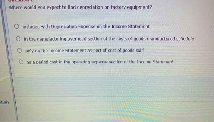 Solved Where Would You Expect To Find Depreciation On Chegg solved-where-would-you-expect-to-find-depreciation-on-chegg