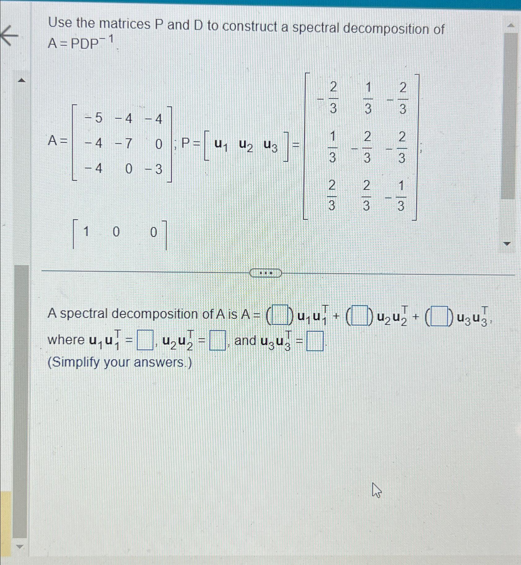 Use the matrices P ﻿and D ﻿to construct a spectral | Chegg.com