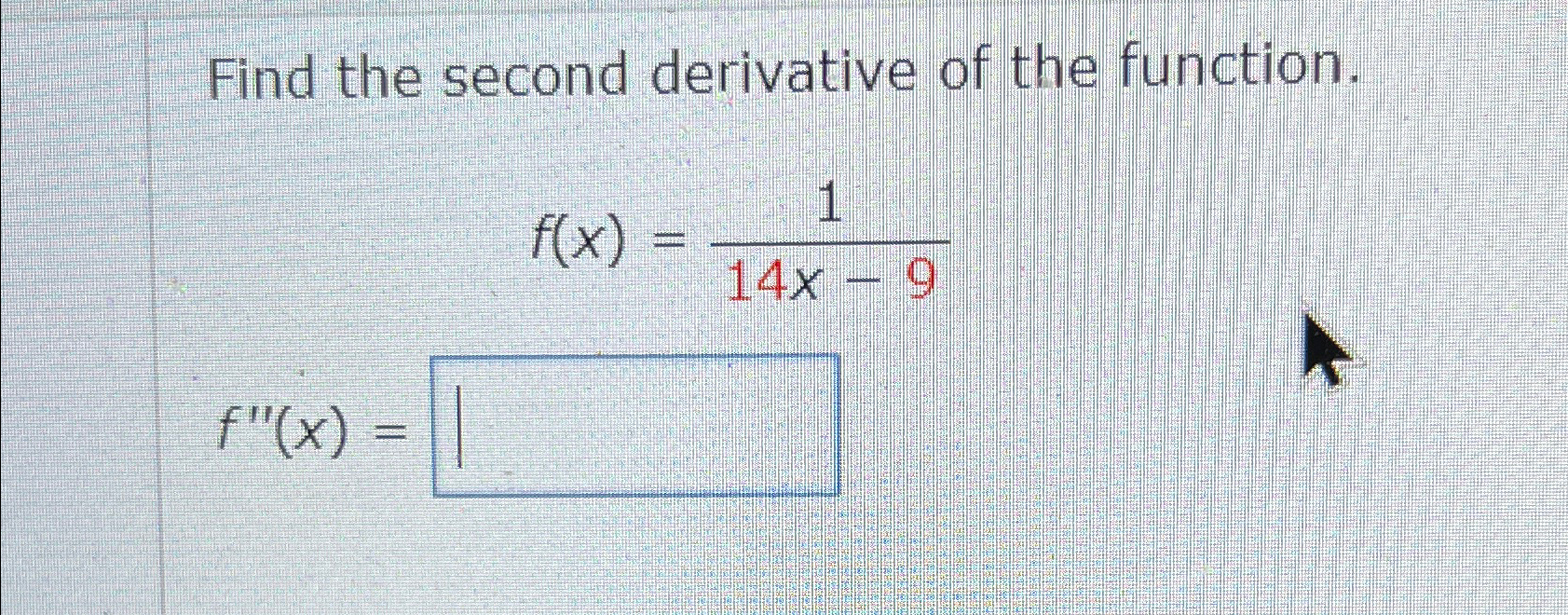 Solved Find the second derivative of the | Chegg.com