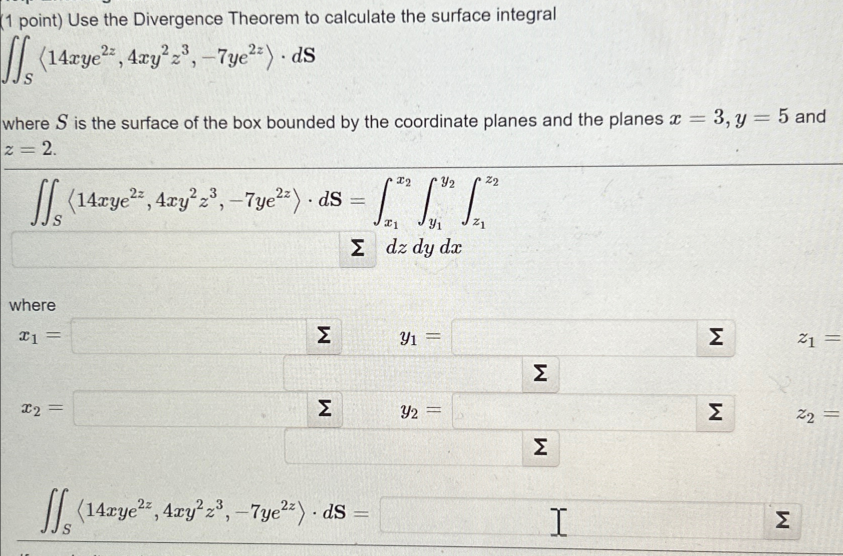 Solved (1 ﻿point) ﻿Use the Divergence Theorem to calculate | Chegg.com