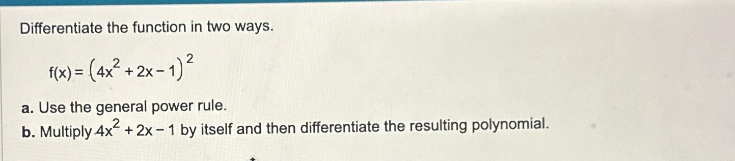 Solved Differentiate the function in two | Chegg.com