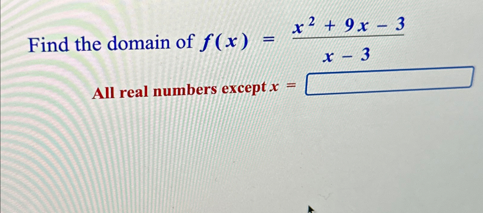 Solved Find the domain of f(x)=x2+9x-3x-3All real numbers | Chegg.com
