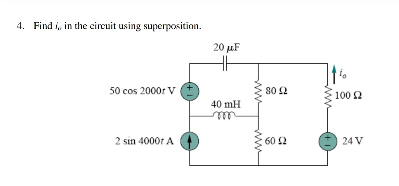 Solved 4. Find io in the circuit using superposition. | Chegg.com
