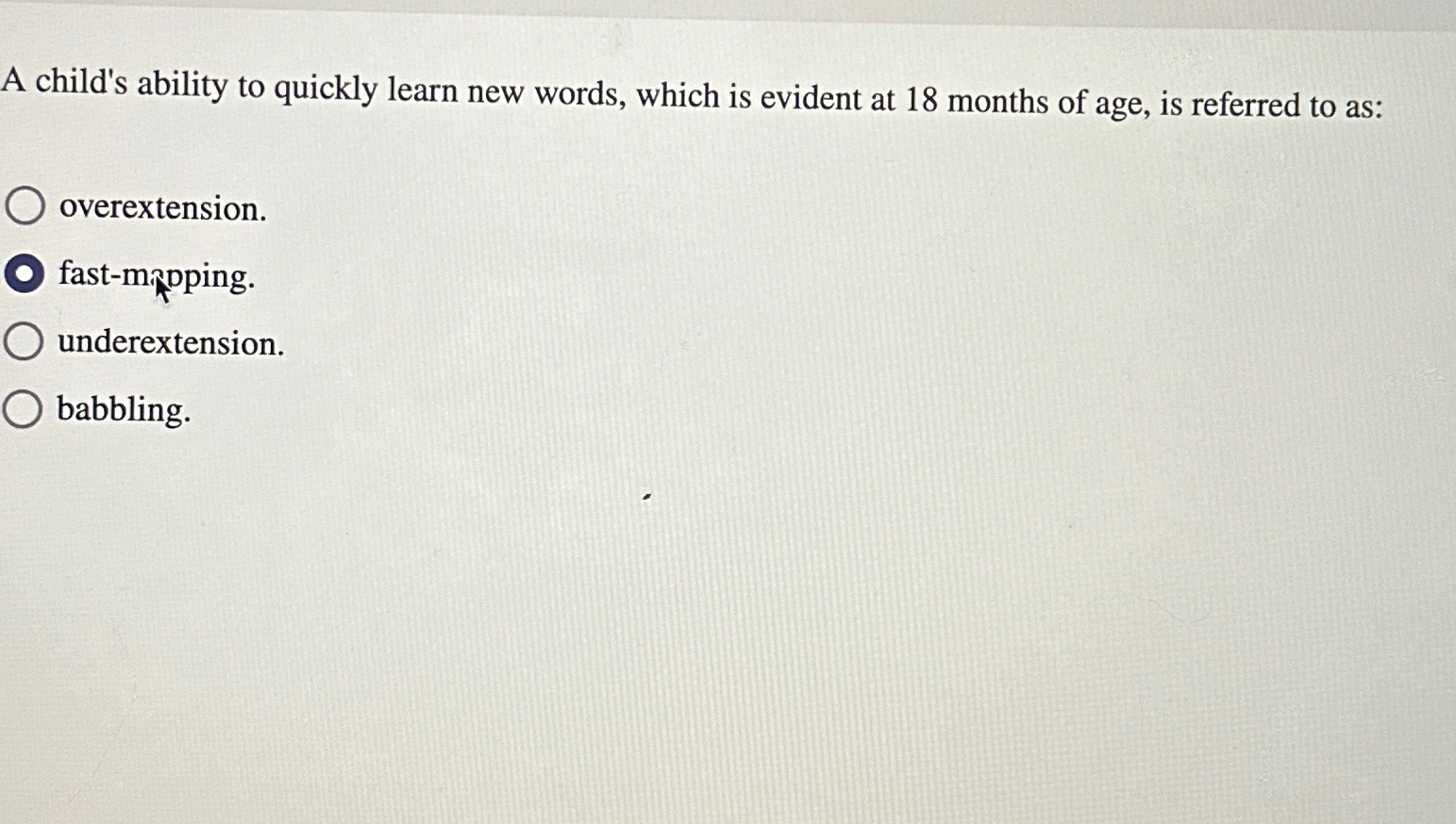 Solved A child's ability to quickly learn new words, which | Chegg.com