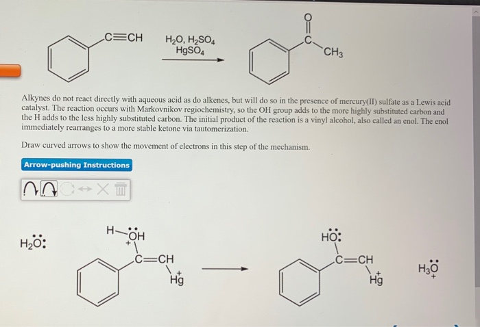 Solved C CH H20, H2SO4 H9SO4 CH3 Alkynes do not react | Chegg.com