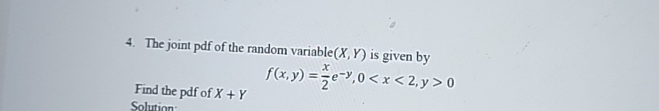 Solved The joint pdf of the random variable (x,Y) ﻿is given | Chegg.com