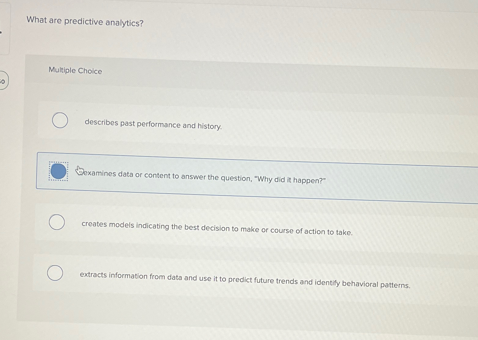 Solved What are predictive analytics?Multiple | Chegg.com
