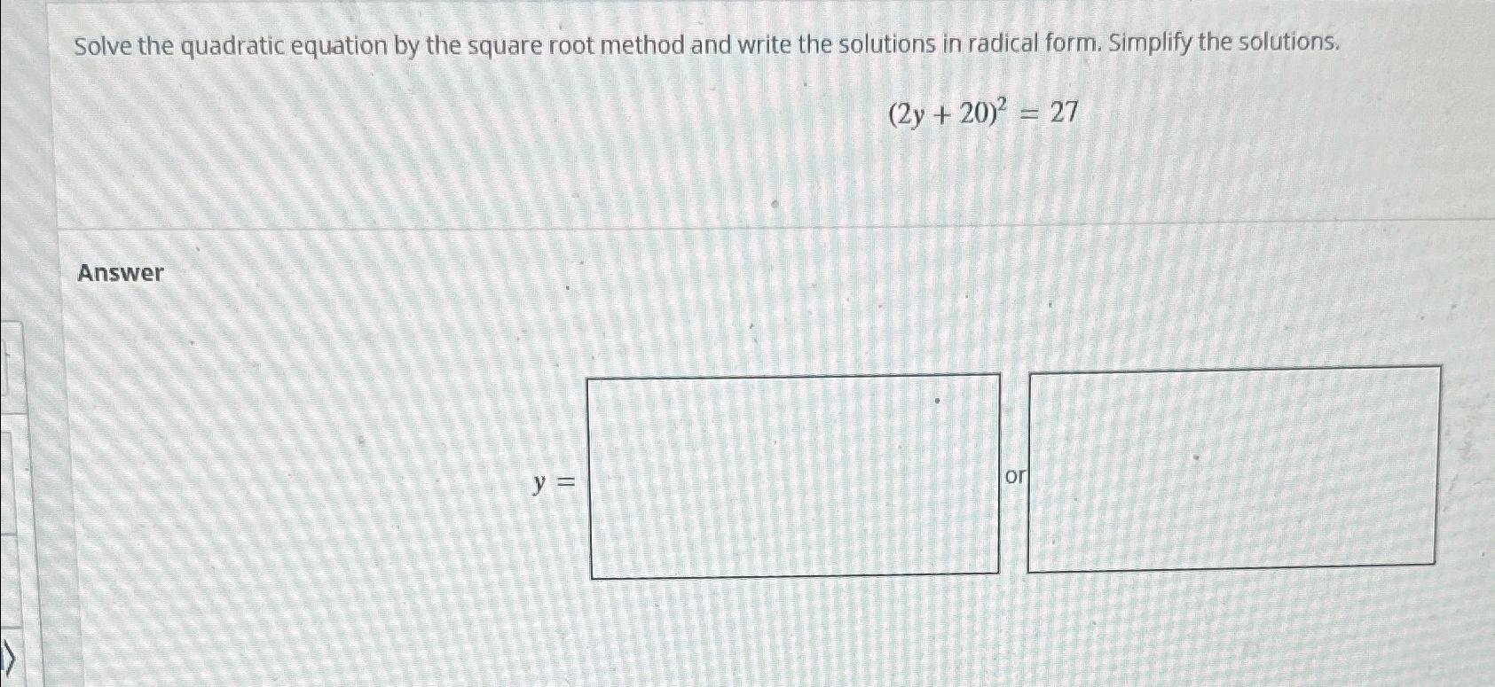 Solved Solve the quadratic equation by the square root | Chegg.com