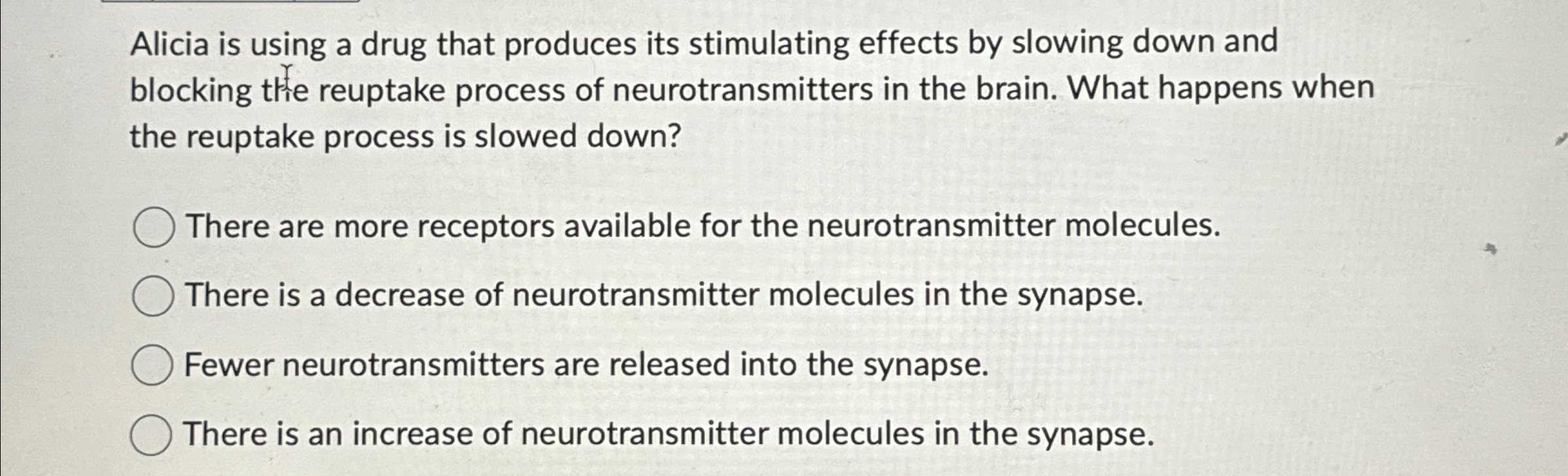 Solved Alicia is using a drug that produces its stimulating | Chegg.com