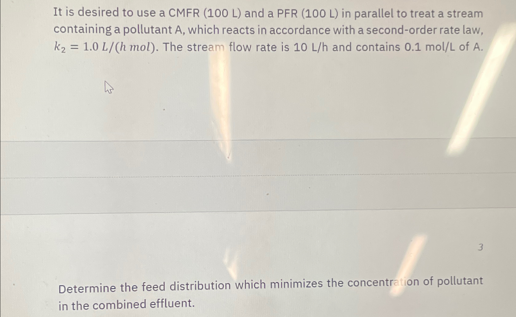 Solved It is desired to use a CMFR (100L) ﻿and a PFR (100L) | Chegg.com