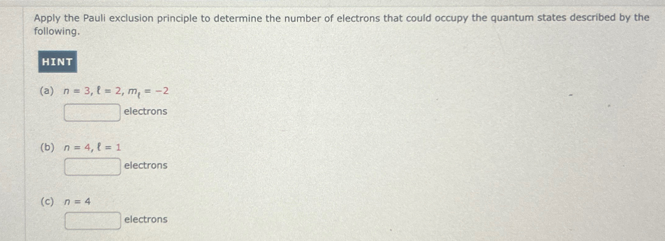 Solved Apply the Pauli exclusion principle to determine the | Chegg.com
