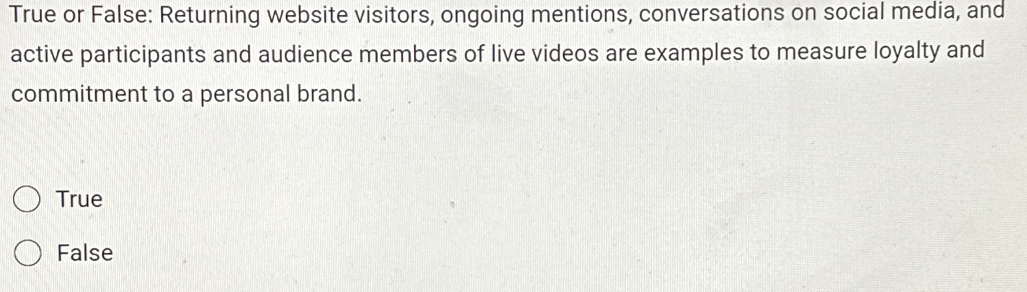 Solved True or False: Returning website visitors, ongoing | Chegg.com