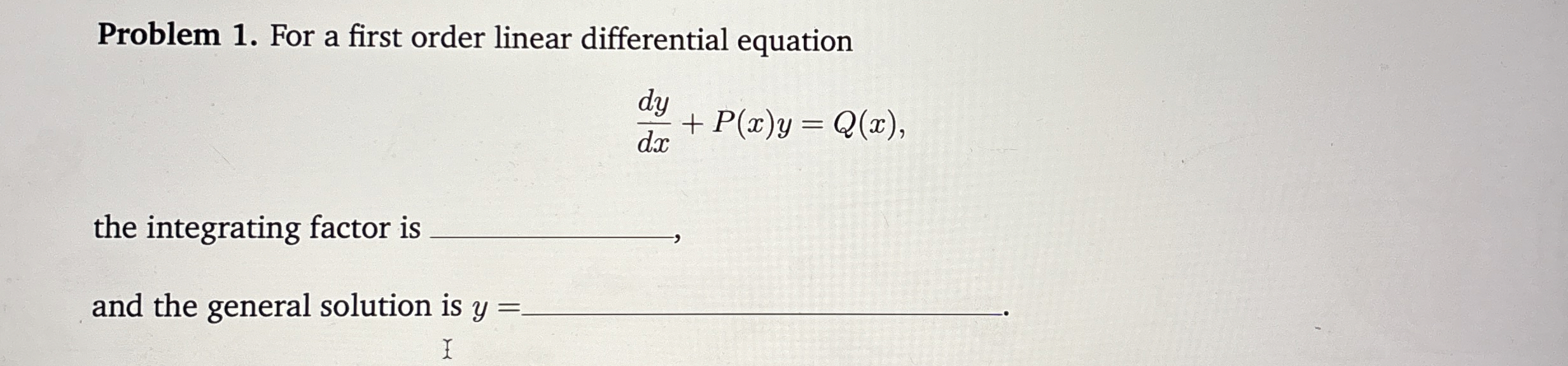 Solved Problem 1. ﻿For a first order linear differential | Chegg.com
