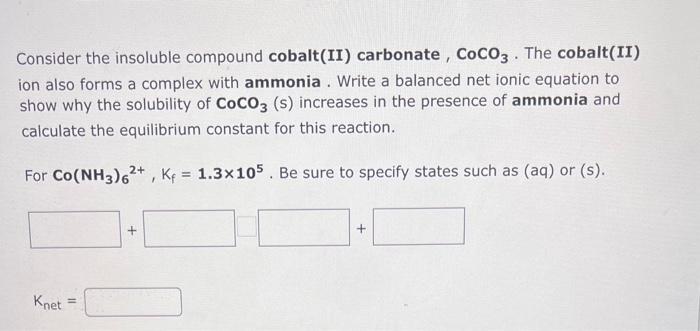 Solved Consider the insoluble compound cobalt(II) carbonate, | Chegg.com