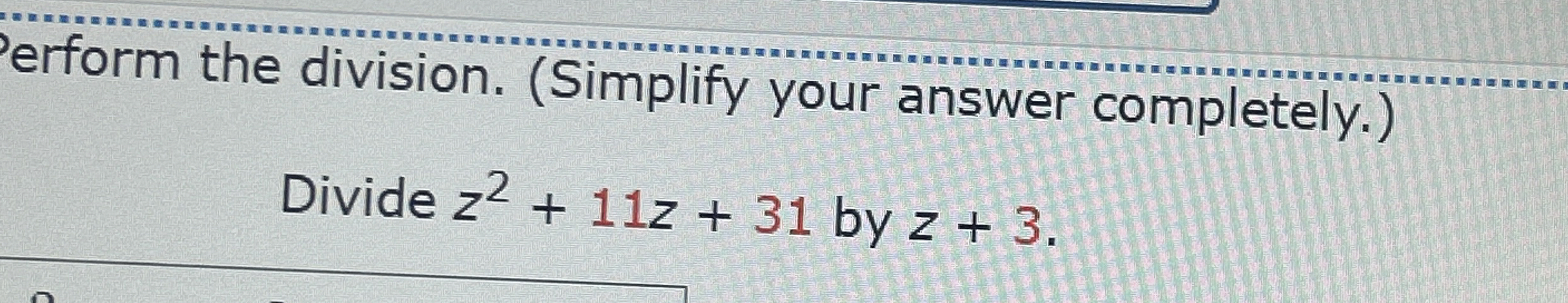 Solved erform the division. (Simplify your answer | Chegg.com