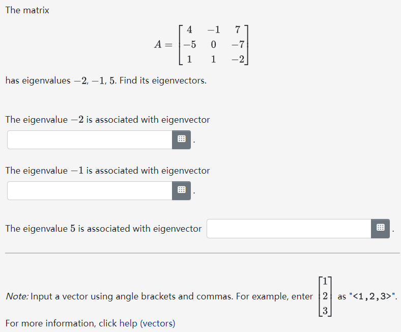 The matrixA=[4-17-50-711-2]has eigenvalues -2,-1,5. | Chegg.com