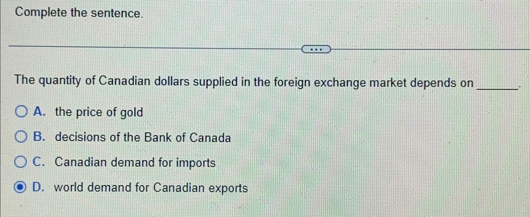 Solved Complete the sentence.The quantity of Canadian | Chegg.com