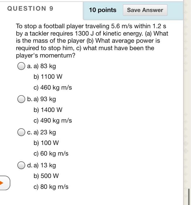Solved QUESTION 9 10 points Save Answer To stop a football | Chegg.com Solved QUESTION 9 10 points Save Answer To stop a football | Chegg.com