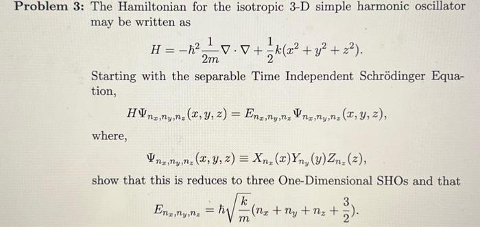Solved Problem 3: The Hamiltonian for the isotropic 3-D | Chegg.com