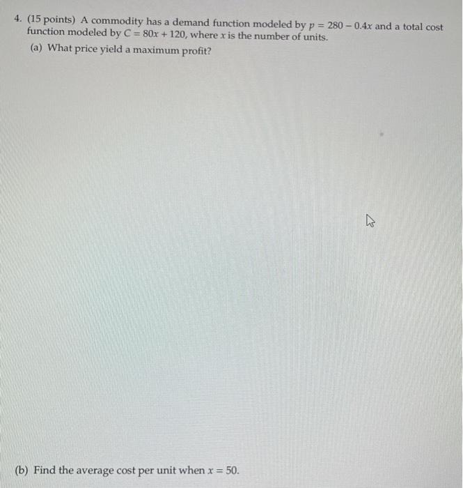 Solved 4. (15 points) A commodity has a demand function | Chegg.com Solved 4. (15 points) A commodity has a demand function | Chegg.com