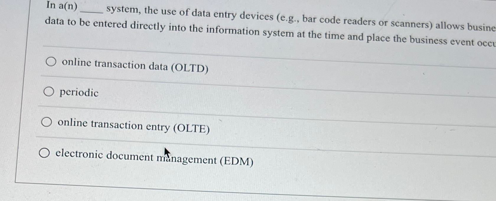 Solved In a(n) ﻿system, the use of data entry devices (e.g., | Chegg.com