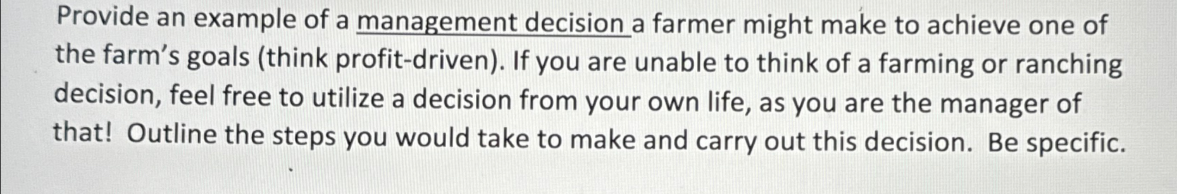 Solved Provide an example of a management decision a farmer | Chegg.com