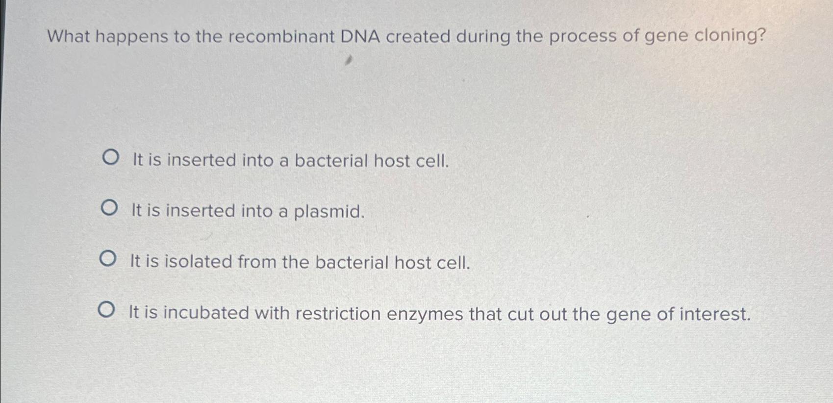 Solved What happens to the recombinant DNA created during | Chegg.com