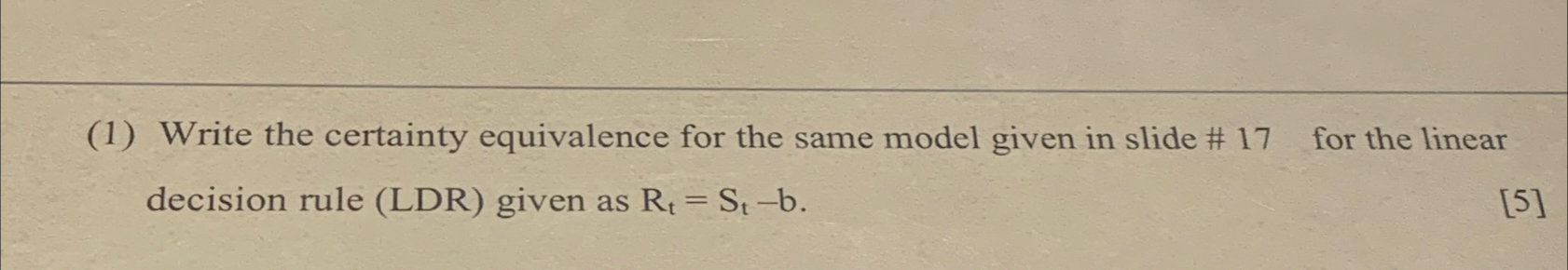 Solved (1) ﻿Write the certainty equivalence for the same | Chegg.com