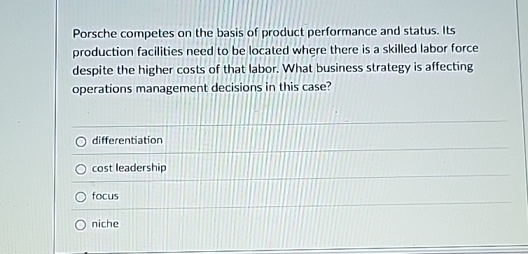 Solved Porsche competes on the basis of product performance | Chegg.com