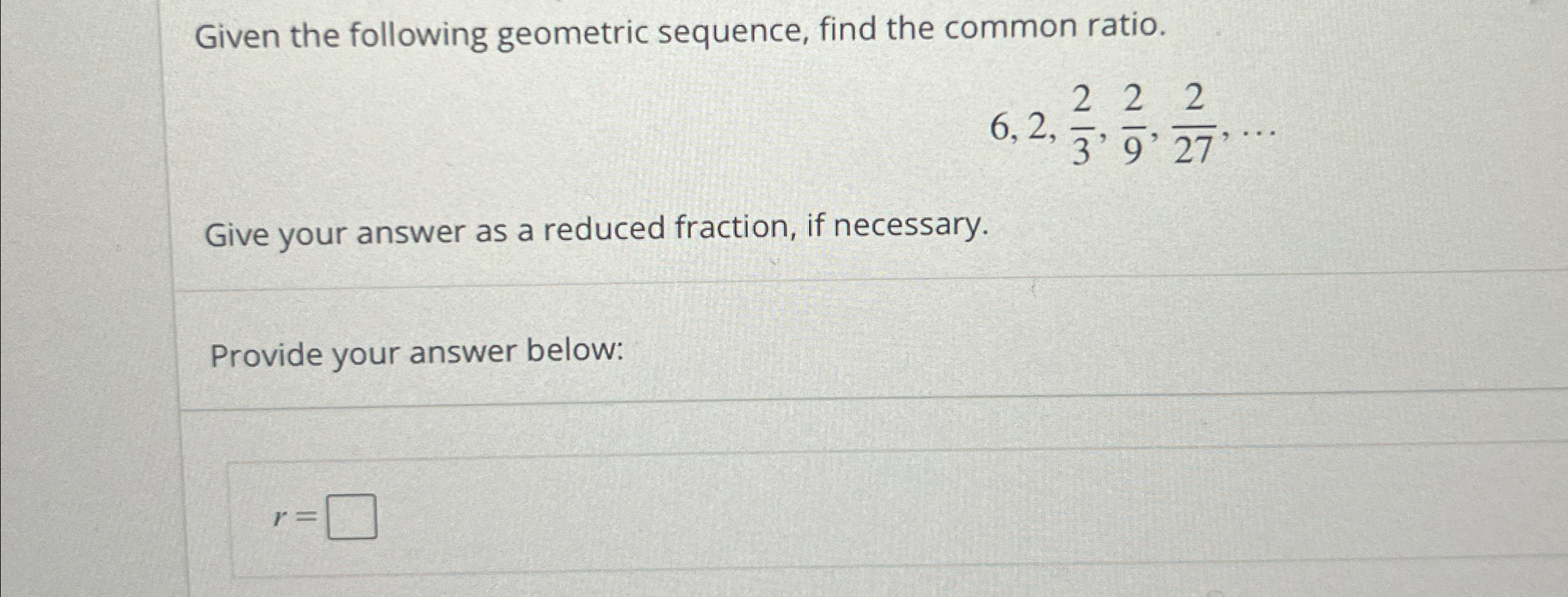 Solved Given the following geometric sequence, find the | Chegg.com