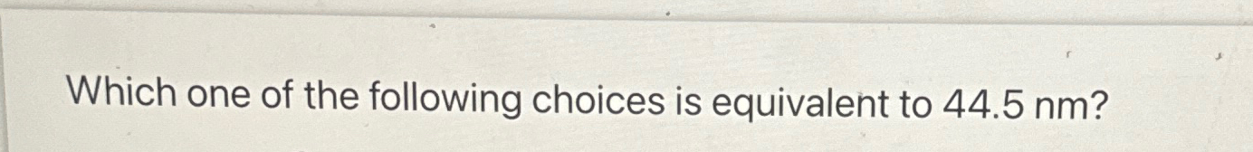 Solved Which one of the following choices is equivalent to | Chegg.com