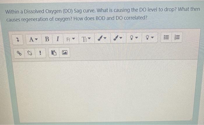 Solved Within a Dissolved Oxygen (DO) Sag curve. What is | Chegg.com