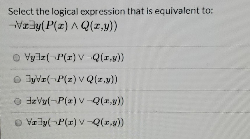 Solved Select the logical expression that is equivalent to: | Chegg.com