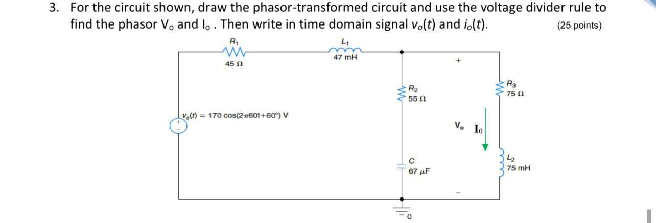 Solved For the circuit shown, draw the phasor-transformed | Chegg.com