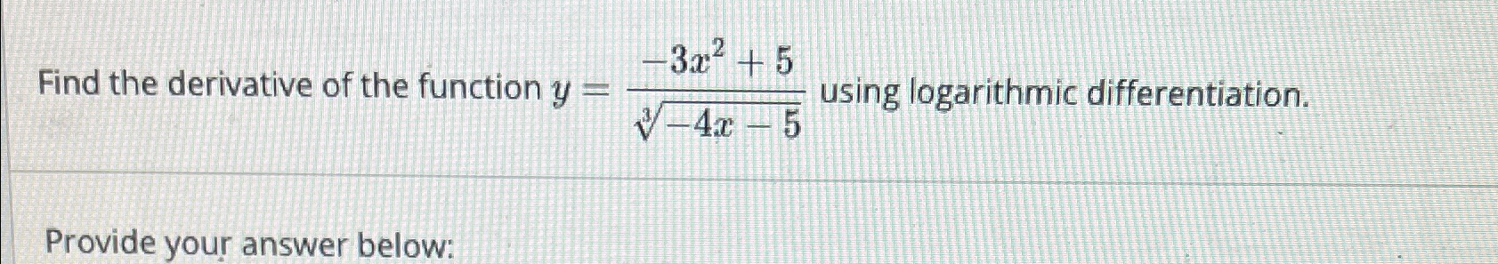 Solved Find the derivative of the function y=-3x2+5-4x-53 | Chegg.com