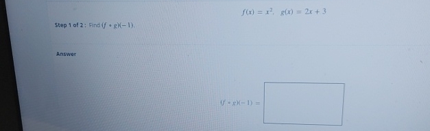Solved f(x)=x2,g(x)=2x+3Step 1 ﻿of 2: Find | Chegg.com