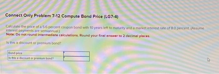Solved Connect Only Problem 7-12 Compute Bond Price (LG7-4) | Chegg.com
