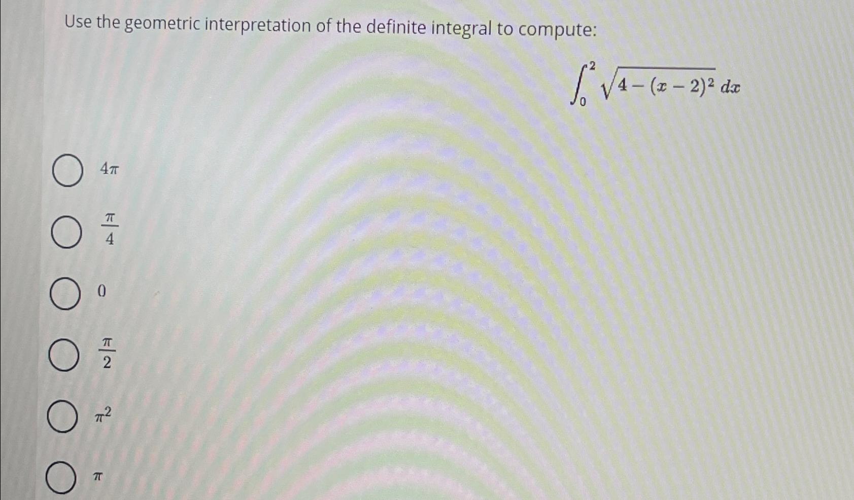 Solved Use the geometric interpretation of the definite | Chegg.com