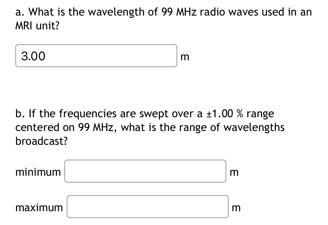 Solved a. ﻿What is the wavelength of 99 ﻿MHz radio waves | Chegg.com
