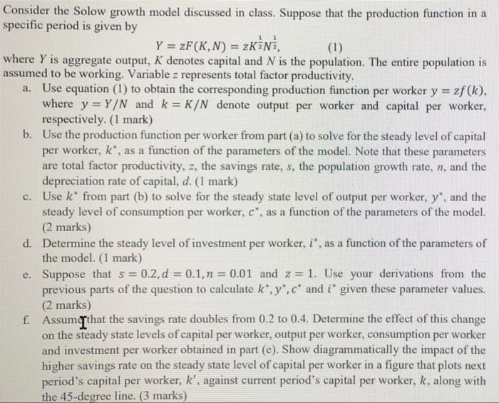 Solved Consider the Solow growth model discussed in class. | Chegg.com