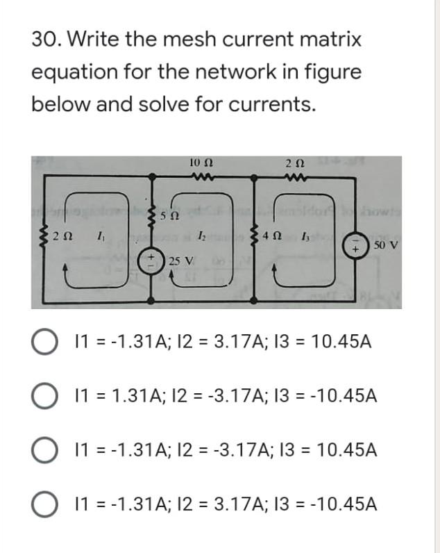 Solved 30. Write the mesh current matrix equation for the | Chegg.com