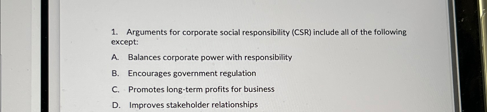 Solved Arguments for corporate social responsibility (CSR) | Chegg.com