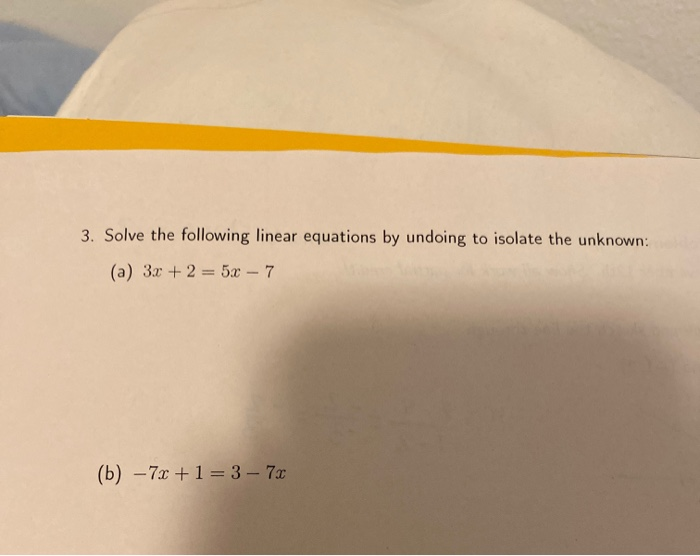 Solved 3. Solve the following linear equations by undoing to | Chegg.com