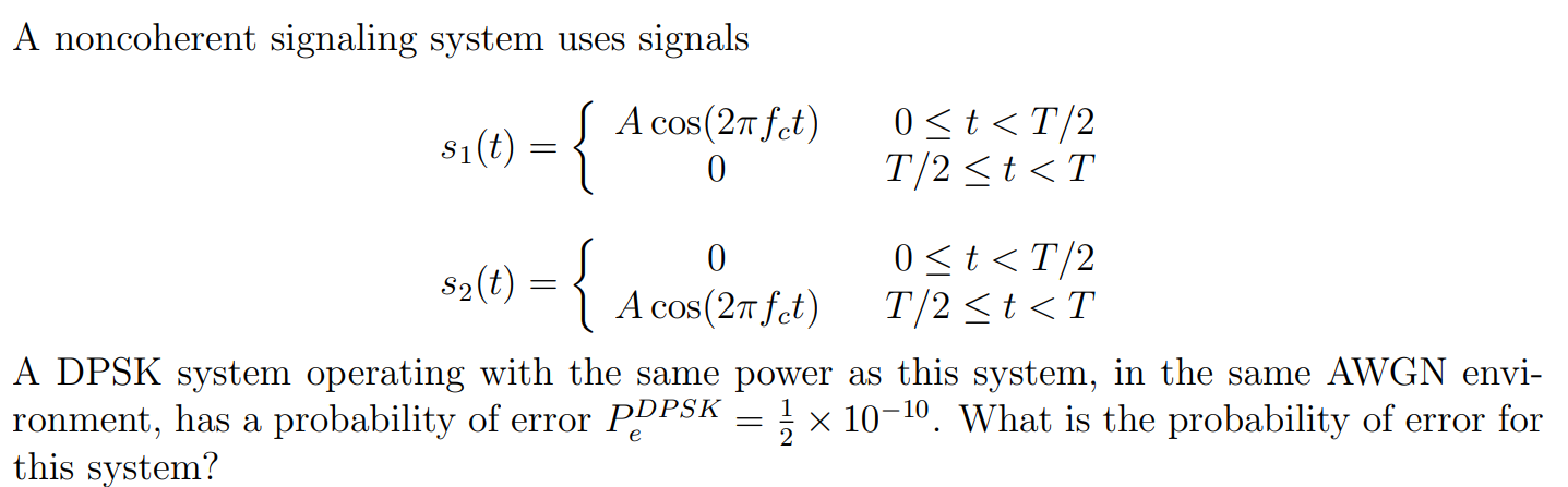Solved A noncoherent signaling system uses signals s1(t) = | Chegg.com