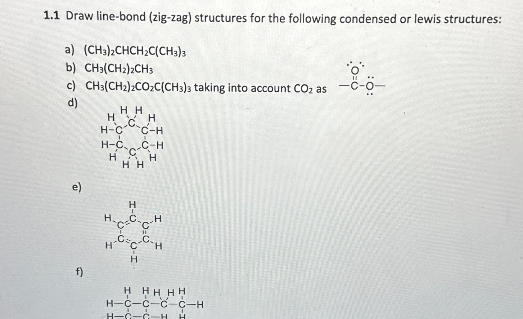 Solved 1.1 ﻿Draw line-bond (zig-zag) ﻿structures for the | Chegg.com