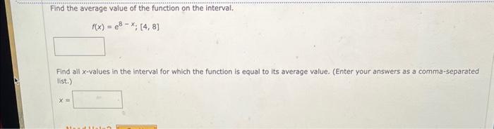 Solved f(x)=e8−x;[4,8] Find all x-values in the interval for | Chegg.com