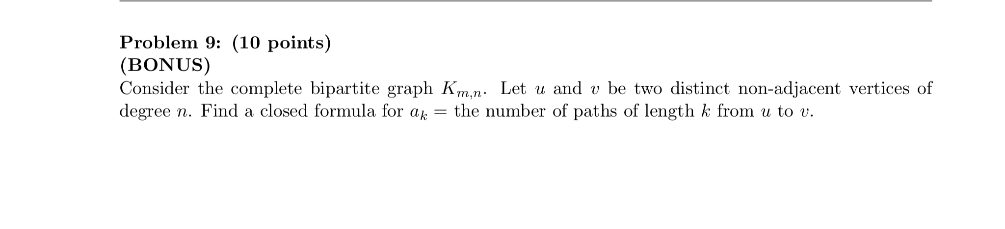 Solved Problem 9: (10 ﻿points)(BONUS)Consider the complete | Chegg.com