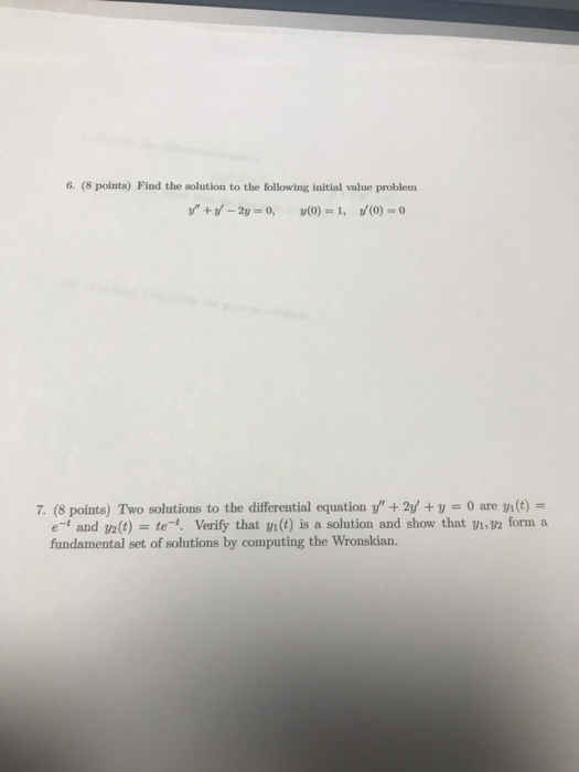 Solved 6. (8 points) Find the solution to the following | Chegg.com