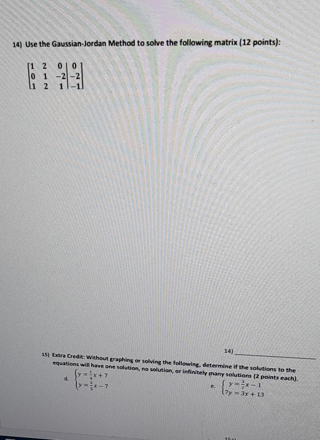 Solved 14) Use the Gaussian-Jordan Method to solve the | Chegg.com